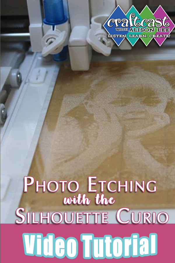 Realistic Photo Etching with your Silhouette - Craftcast